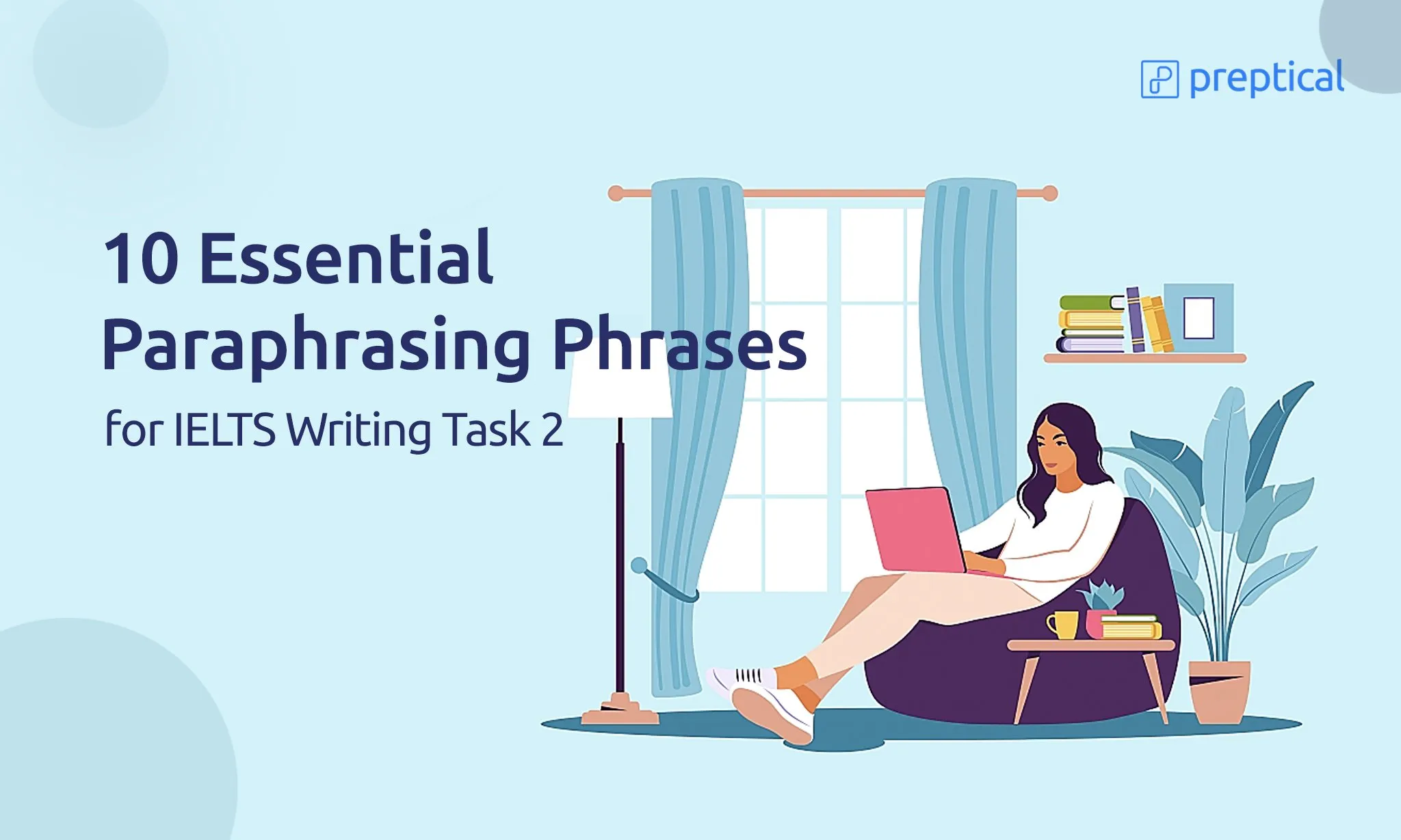 10 Essential Paraphrasing Phrases for IELTS Writing Task 2